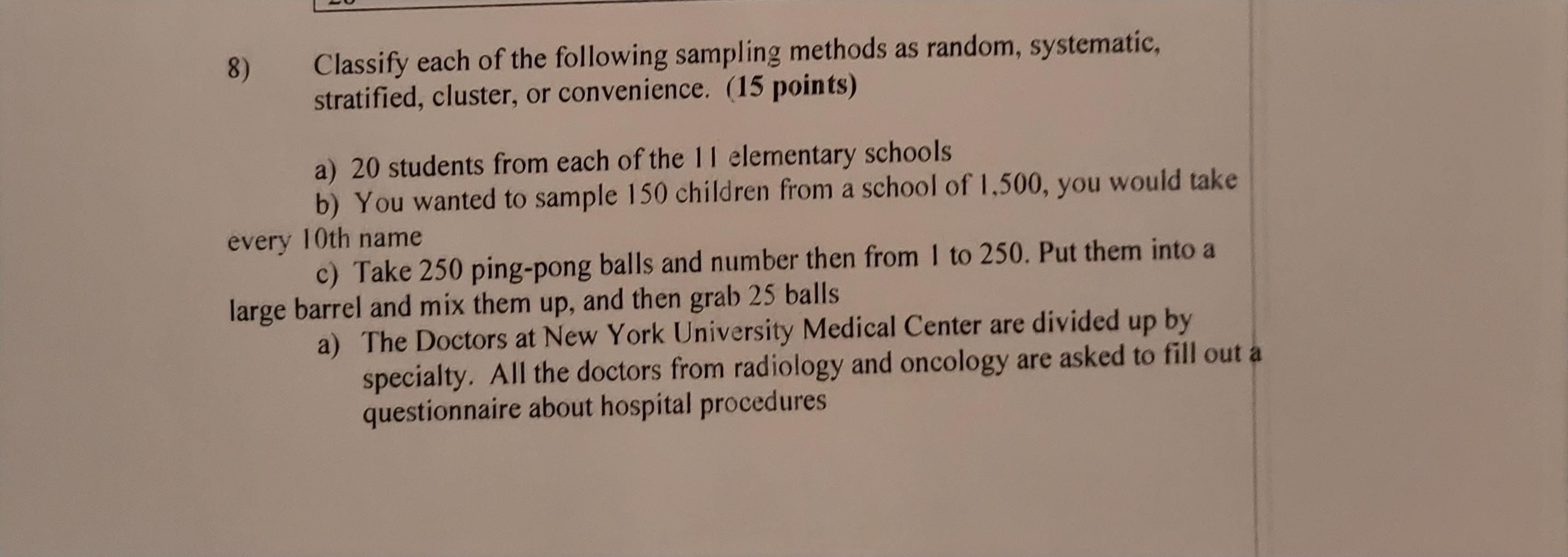 Solved 8 classify each of the following sampling methods as | Chegg.com