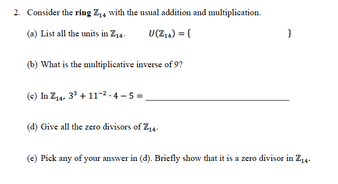 Solved 2. Consider the ring Z14 with the usual addition and | Chegg.com