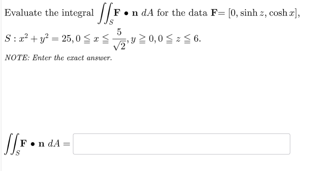 Solved Evaluate the integral ∬SF*ndA ﻿for the data | Chegg.com