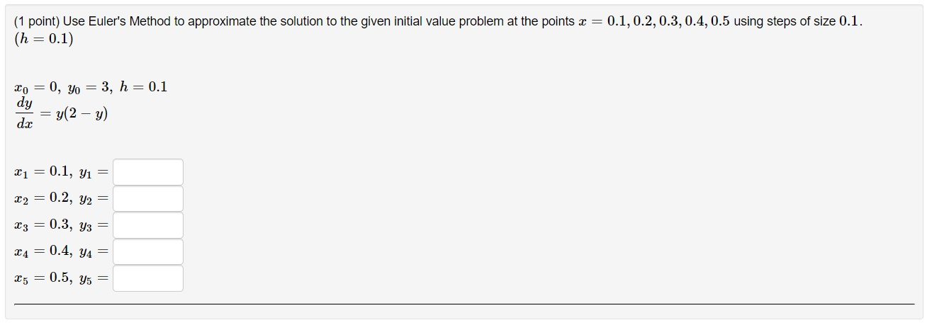 Solved (1 point) Use Euler's Method to approximate the | Chegg.com
