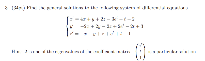 Solved (34pt) ﻿Find the general solutions to the following | Chegg.com