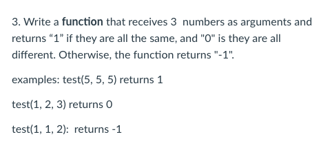 Solved 3. Write a function that receives 3 numbers as | Chegg.com