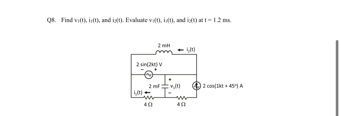 Solved Q8. Find v1(t),i1(t), and i2(t). Evaluate | Chegg.com