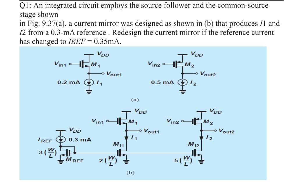 Solved Q1: An integrated circuit employs the source follower | Chegg.com