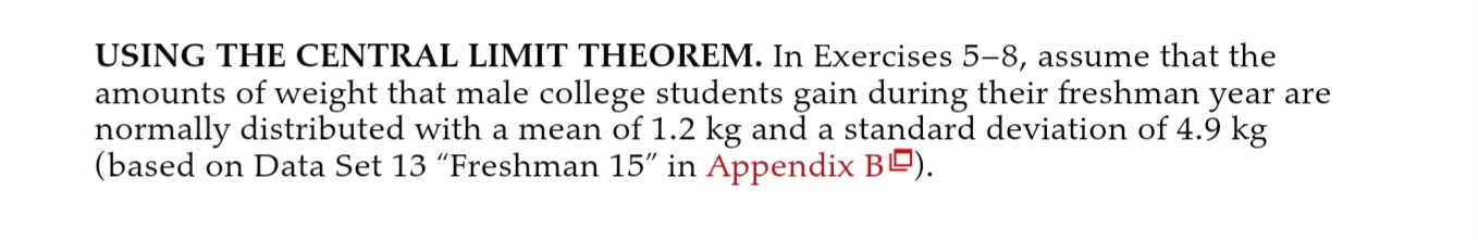 Solved USING THE CENTRAL LIMIT THEOREM. In Exercises 5-8, | Chegg.com