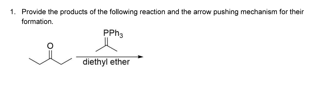 Solved 1. Provide the products of the following reaction and | Chegg.com