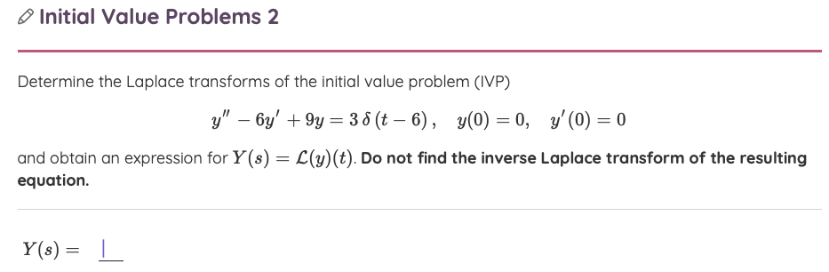 Solved Initial Value Problems 2 Determine the Laplace | Chegg.com