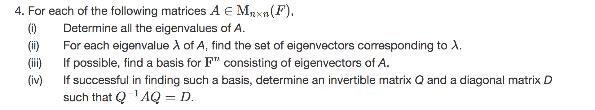 Solved 4. For each of the following matrices A E Mnxn(F), | Chegg.com
