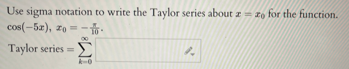 Solved Use sigma notation to write the Taylor series about x | Chegg.com