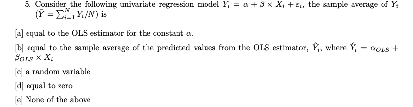 Solved 5. Consider the following univariate regression model | Chegg.com