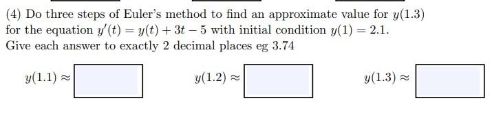 (4) Do three steps of Euler's method to find an | Chegg.com