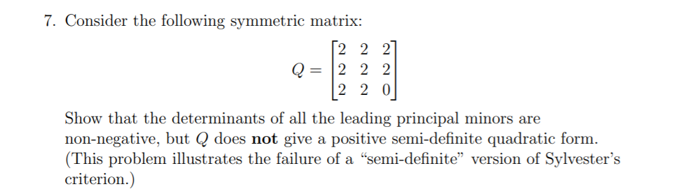 Solved 7. Consider the following symmetric matrix: [2 2 2] = | Chegg.com