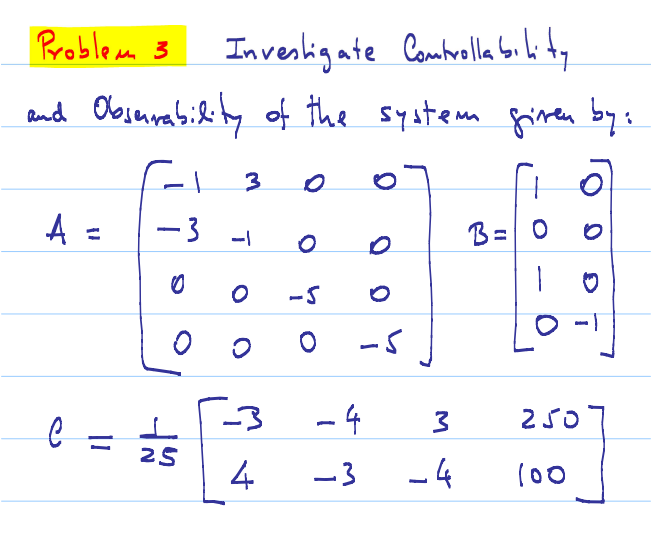 Solved Problem 3 Investigate Controllability and | Chegg.com Solved Problem 3 Investigate Controllability and | Chegg.com