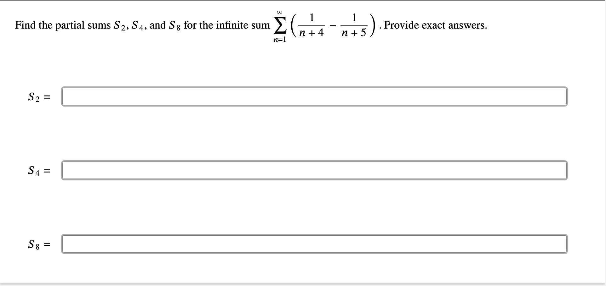 Solved Find the partial sums S2,S4, and S8 for the infinite | Chegg.com