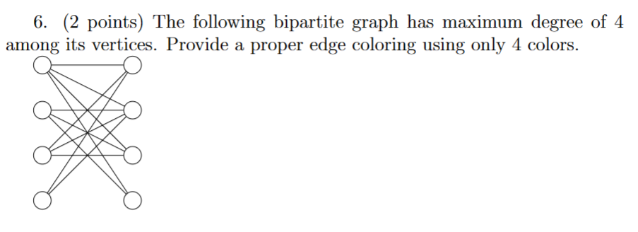 Solved 6. (2 points) The following bipartite graph has | Chegg.com