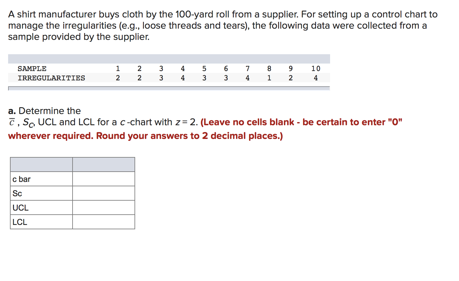Solved A shirt manufacturer buys cloth by the 100-yard roll | Chegg.com