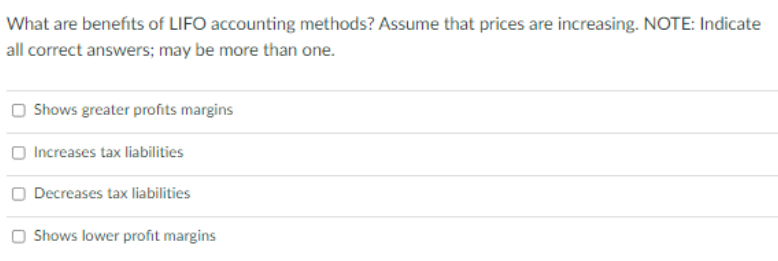 Solved What are benefits of LIFO accounting methods? Assume | Chegg.com