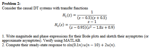 Solved Problem 2:Consider the causal DT systems with | Chegg.com