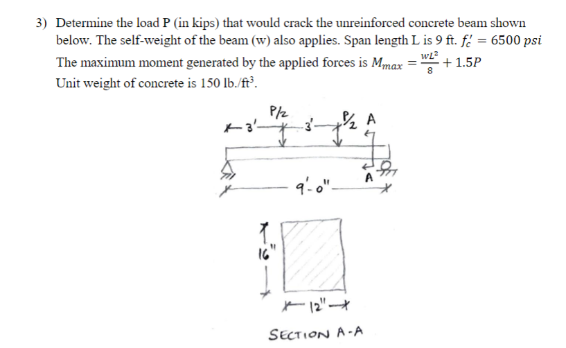 Solved 3) Determine the load P (in kips) that would crack | Chegg.com