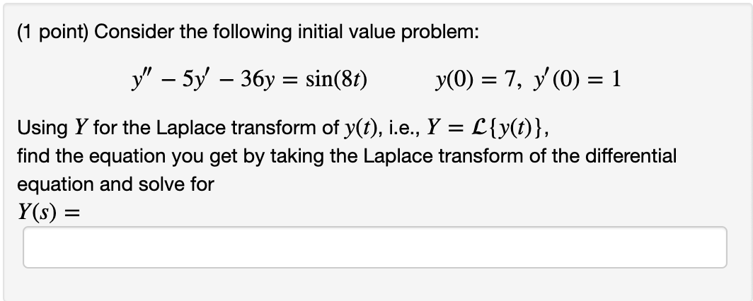 Solved (1 point) Consider the following initial value | Chegg.com Solved (1 point) Consider the following initial value | Chegg.com