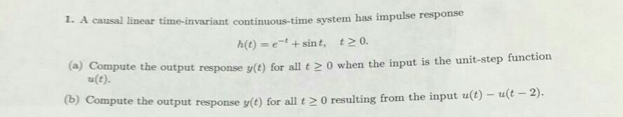 Solved 1. A causal linear time-invariant continuous-time | Chegg.com