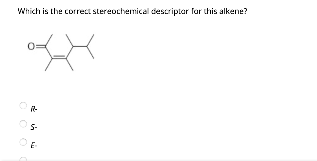 Solved Which is the correct stereochemical descriptor for | Chegg.com