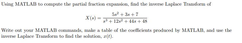 Solved Using MATLAB to compute the partial fraction | Chegg.com