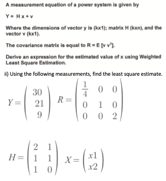 A measurement equation of a power system is given by | Chegg.com
