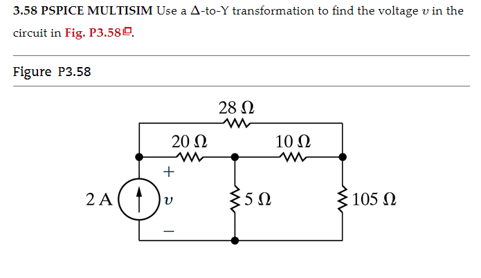 Solved 3.58 PSPICE MULTISIM Use a Δ-to-Y transformation to | Chegg.com