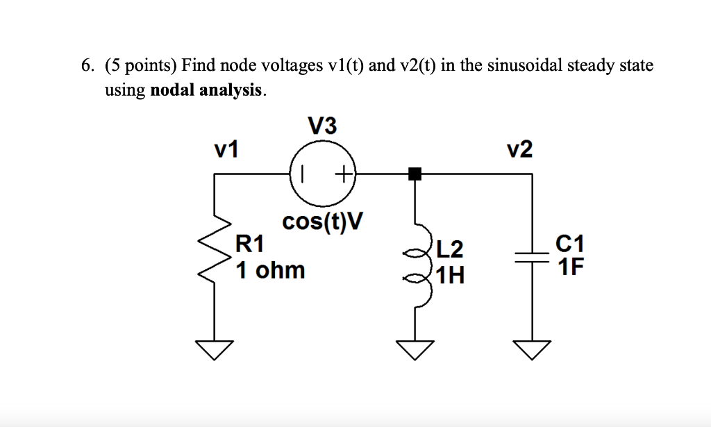 Solved 6. (5 points) Find node voltages v1(t) and v2(t) in | Chegg.com Solved 6. (5 points) Find node voltages v1(t) and v2(t) in | Chegg.com