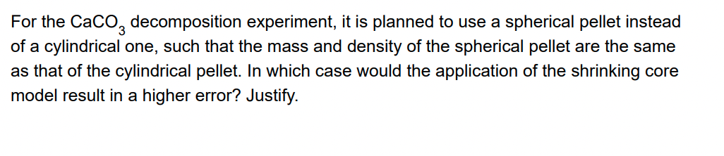 Solved For the CaCO3 decomposition experiment, it is planned | Chegg.com