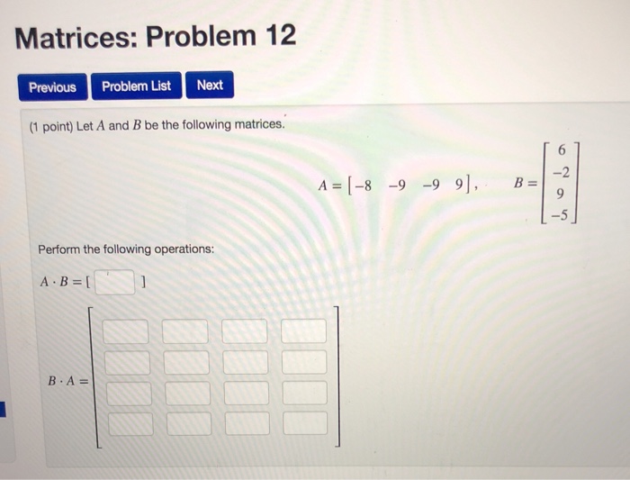 Solved Matrices: Problem 12 Previous Problem List Next (1 | Chegg.com