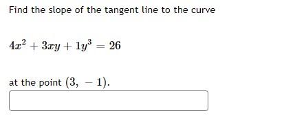 Solved Find the slope of the tangent line to the curve 4x2 + | Chegg.com