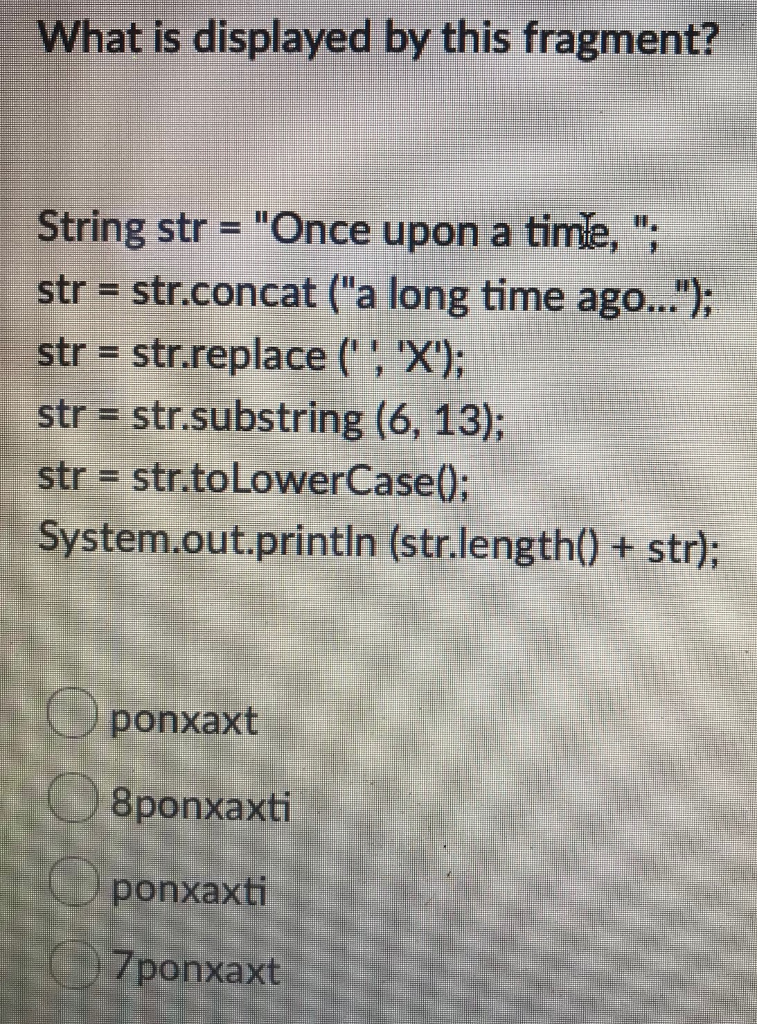 Solved What Is Displayed By This Fragment String Str 