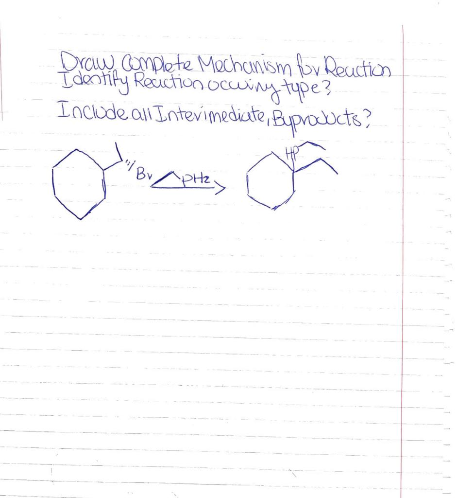Solved Draw complete Mechanism or Reaction Identity | Chegg.com
