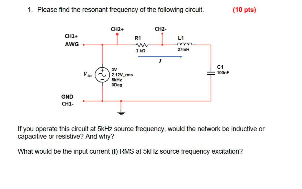 Solved 1. Please find the resonant frequency of the | Chegg.com