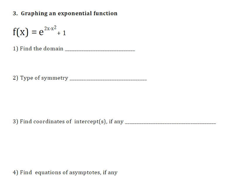 3. Graphing an exponential function f(x)=e2x−x2+1 1) | Chegg.com