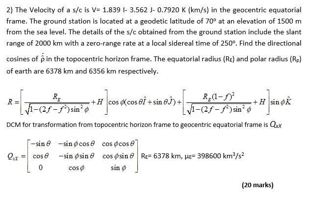 2) The Velocity of a s/c is V= 1.839 - 3.562 J- | Chegg.com