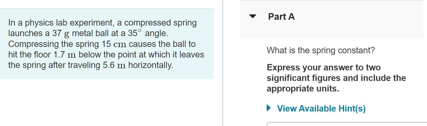 Solved Part A In a physics lab experiment, a compressed | Chegg.com