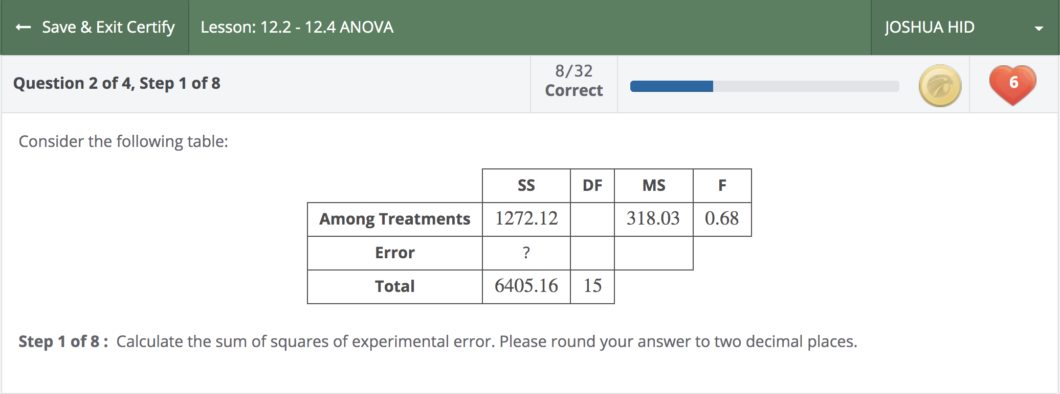 Solved Save & Exit Certify Lesson: 12.2 - 12.4 ANOVA JOSHUA | Chegg.com