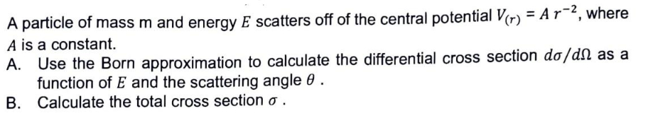 Solved A particle of ﻿mass m ﻿and energy E ﻿scatters off of | Chegg.com