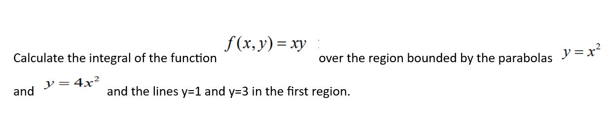 Solved Calculate the integral of the function f(x,y)=xy : | Chegg.com