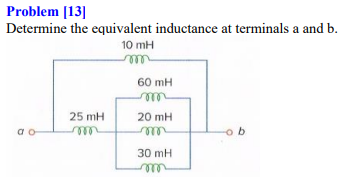 Solved Problem [13] Determine the equivalent inductance at | Chegg.com
