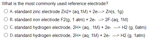 Solved What is the most commonly used reference electrode? | Chegg.com