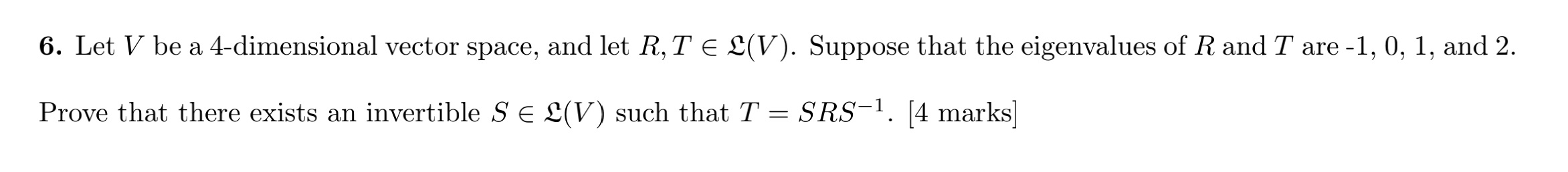 Solved Let V be a 4-dimensional vector space, and let R, T ∈ | Chegg.com