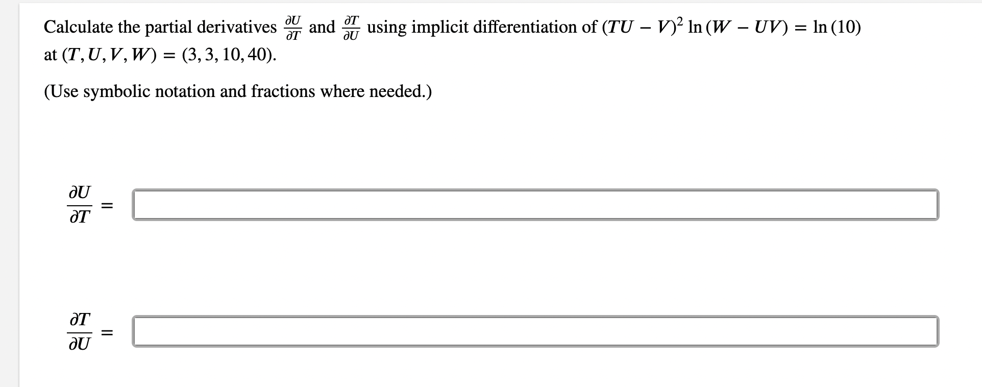 Solved Calculate the partial derivatives ∂T∂U and ∂U∂T using | Chegg.com