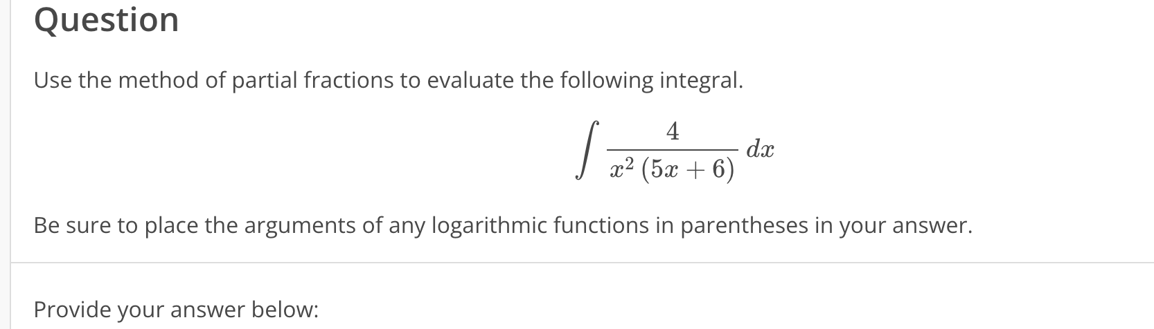 Solved QuestionUse the method of partial fractions to | Chegg.com