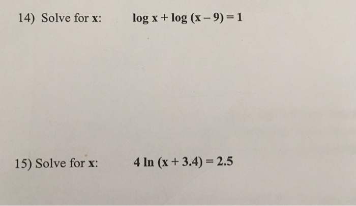Solved Solve for x: log x + log (x - 9) = 1 Solve for x: 4 | Chegg.com