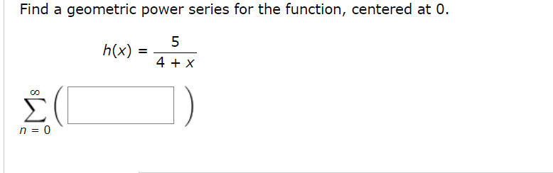 Solved Find a geometric power series for the function, | Chegg.com