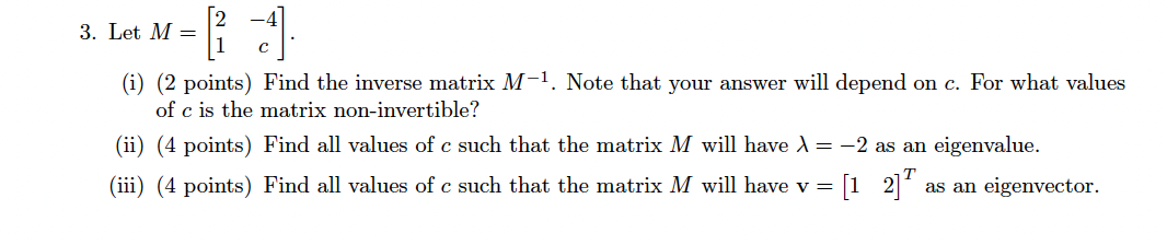 Solved 3. Let M= (i) (2 points) Find the inverse matrix M-1. | Chegg.com